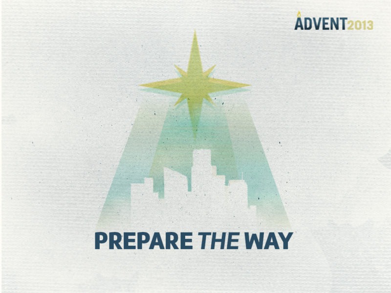 Prepare the Way (Advent 2013) - Resource Center